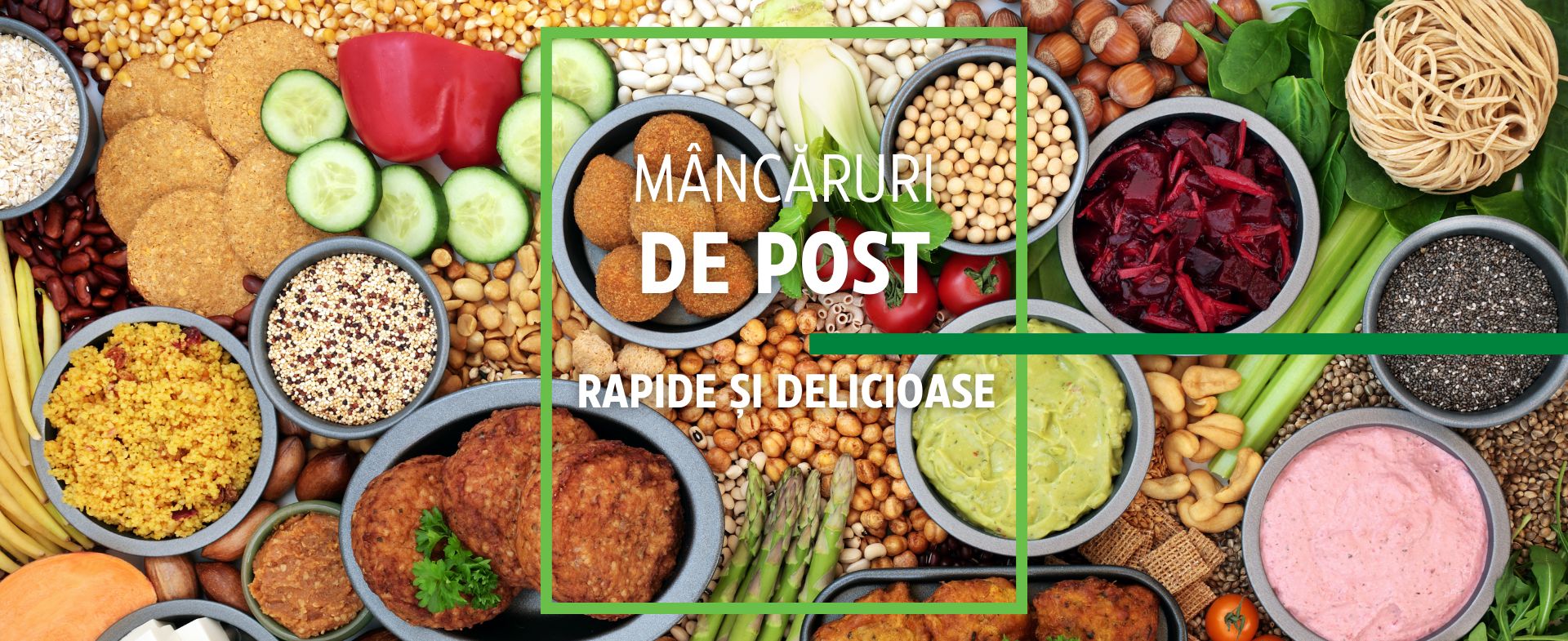 Rețete mâncare de post - idei rapide și sănătoase pentru mese delicioase