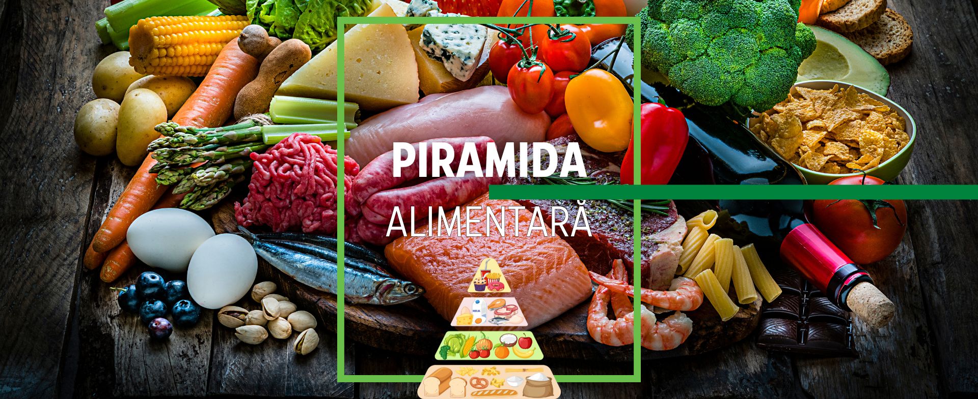 Piramida alimentară - ghid complet pentru o alimentație sănătoasă
